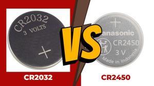 CR2032 vs CR2450: What is the Differences? - Comparison Guide