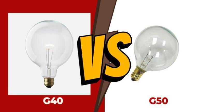 G40 vs G50 Bulbs: What are the Differences? - Comparison Guide